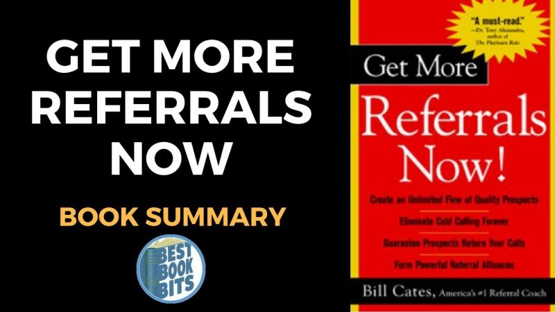 Bill Cates: Get More Referrals Now Book Summary | Bestbookbits | Daily ...