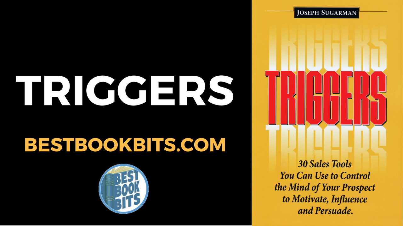 Joe Sugarman: Triggers Book Summary | Bestbookbits | Daily Book ...