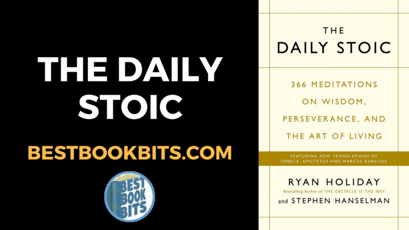 Ryan Holiday: The Daily Stoic Book Summary | Bestbookbits | Daily Book ...