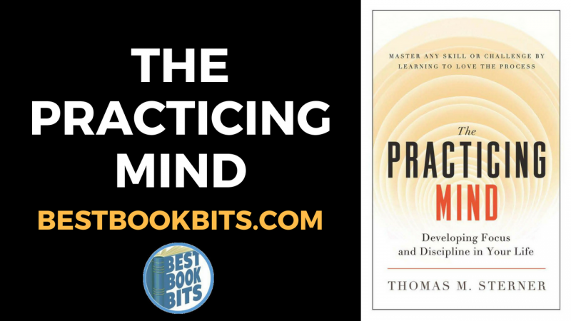 Thomas Sterner: The Practicing Mind Book Summary | Bestbookbits | Daily ...