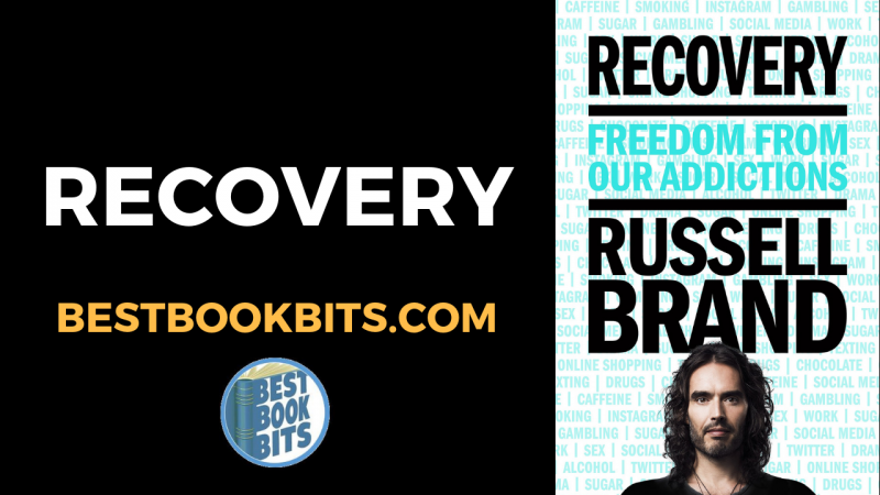 Recovery: Freedom From Our Addictions Summary by Russell Brand ...
