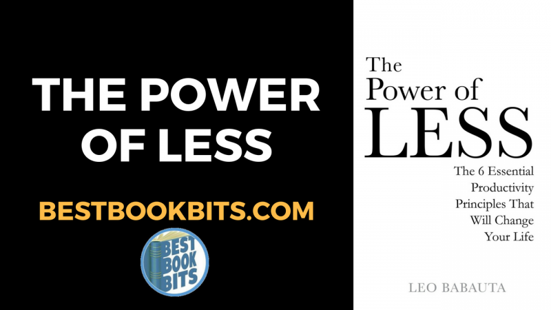 Leo Babauta: The Power of Less Book Summary | Bestbookbits | Daily Book ...