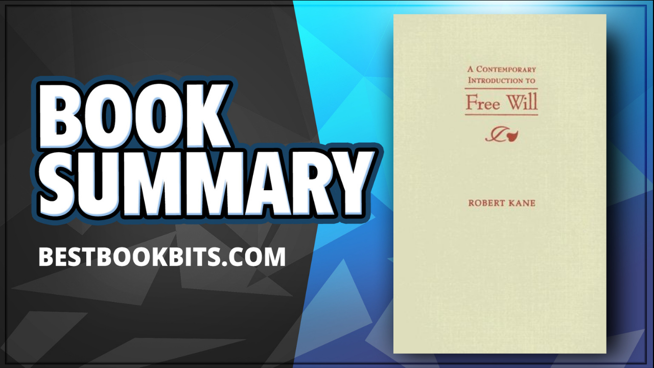 A Contemporary Introduction to Free Will | Robert Kane | Book Summary ...