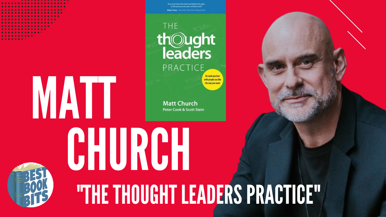 The Thought Leaders Practice | Matt Church Interview | Bestbookbits ...