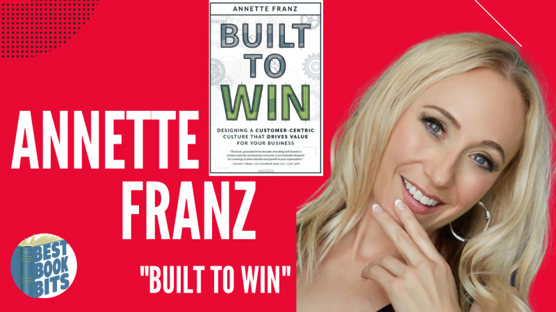 Annette Franz Interview | Built To Win | Designing a Customer-Centric ...