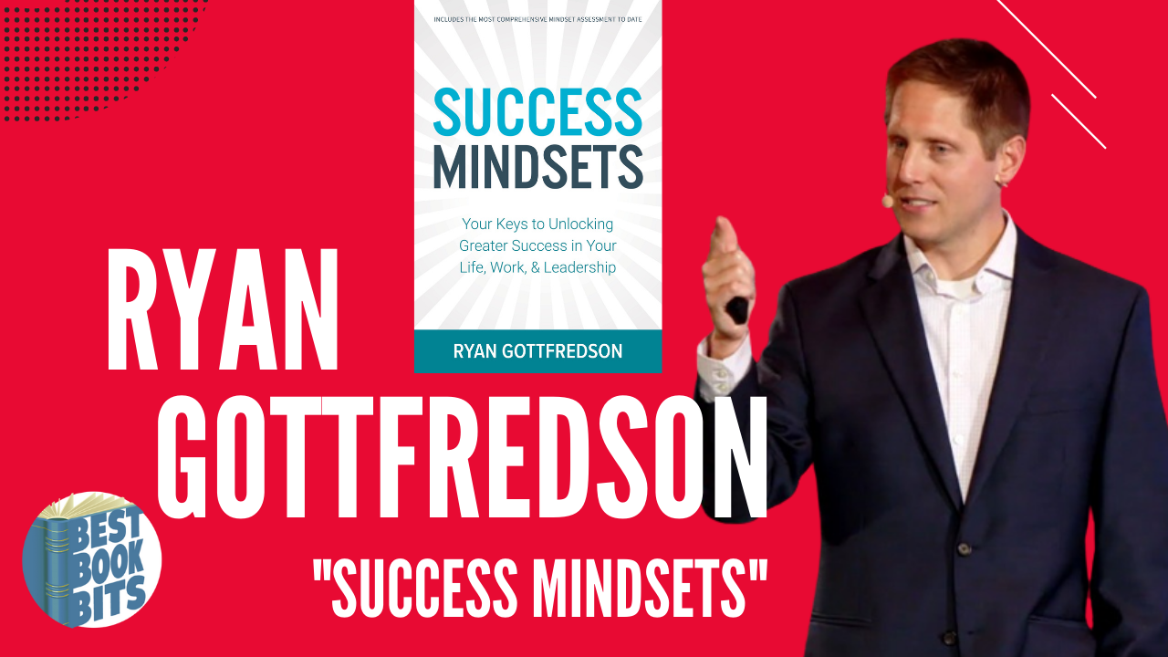 Success Mindsets | Your Keys to Unlocking Greater Success in Your Life | Ryan Gottfredson ...