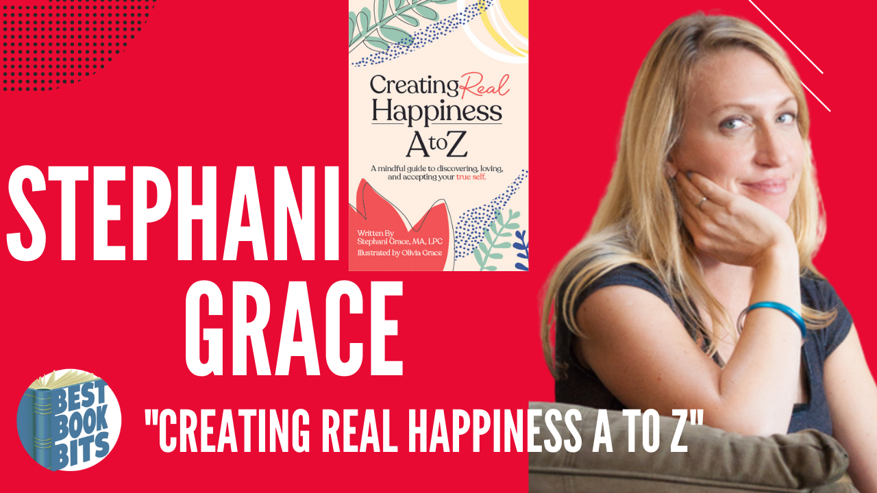 Stephani Grace Interview | Creating Real Happiness A to Z ...
