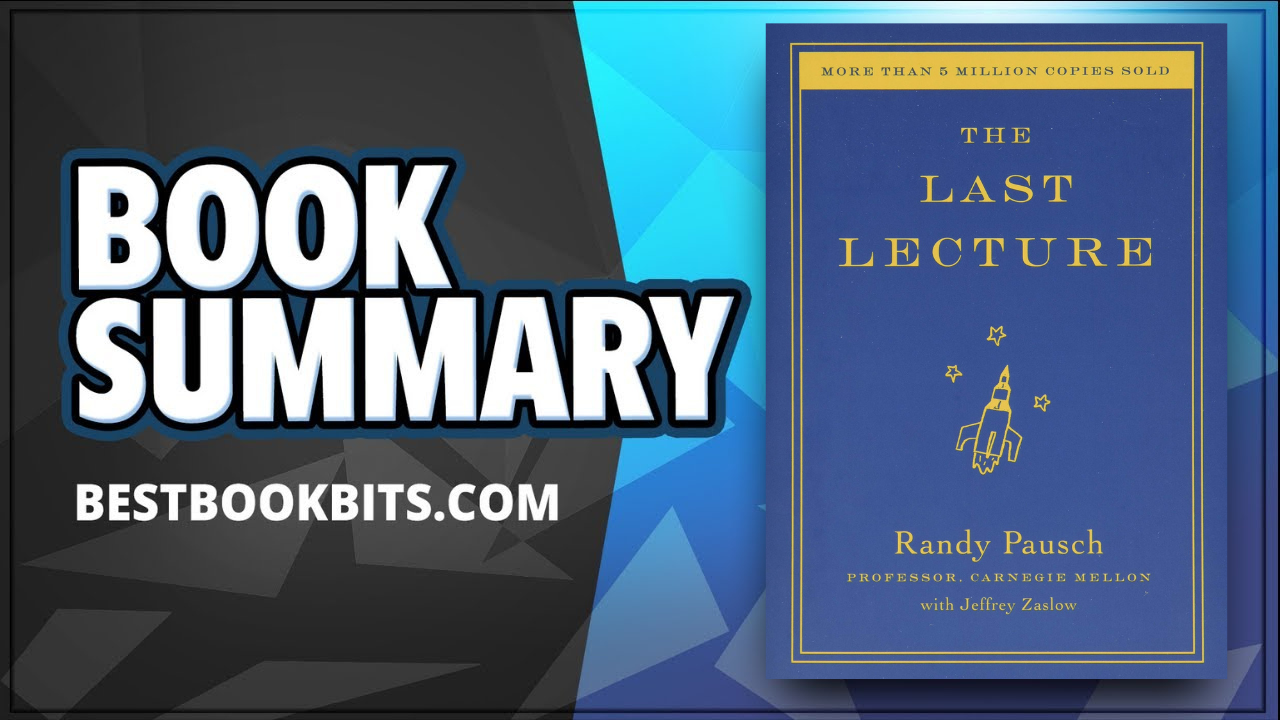 The Last Lecture | Randy Pausch | Book Summary | Bestbookbits | Daily ...