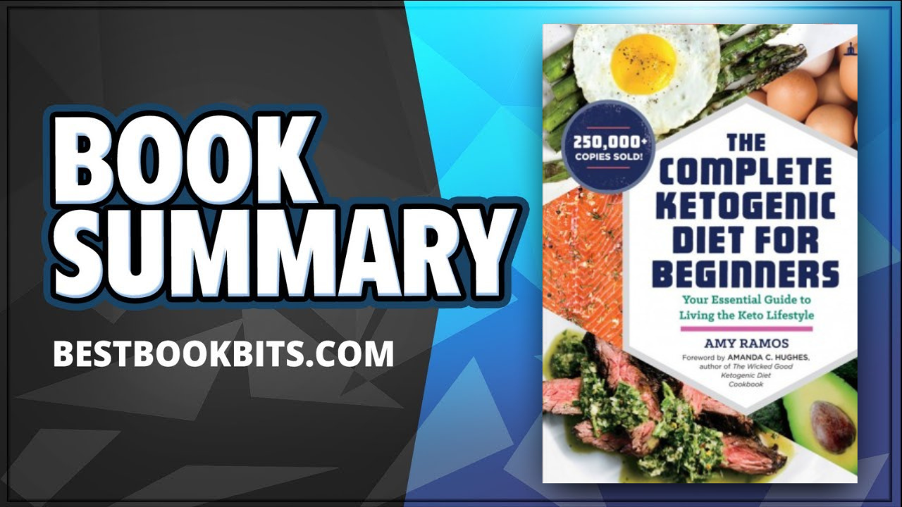 The Complete Ketogenic Diet for Beginners | Amy Ramos | Book Summary | Bestbookbits | Daily Book ...