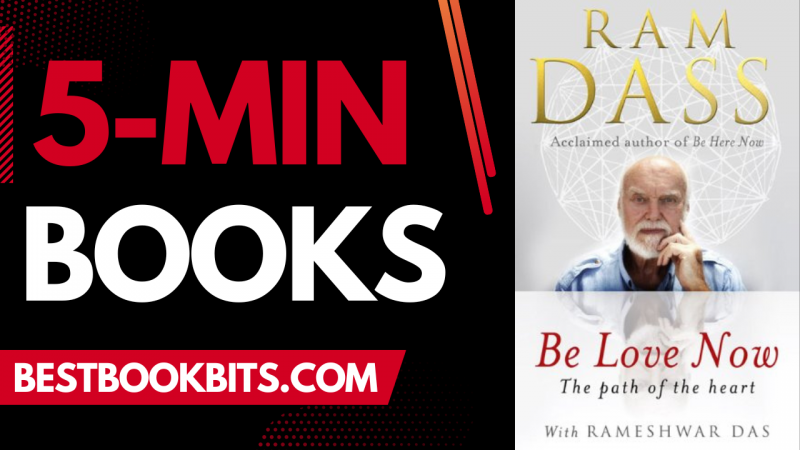 Be Love Now | Ram Dass | 5 Minute Books | Bestbookbits | Daily Book ...