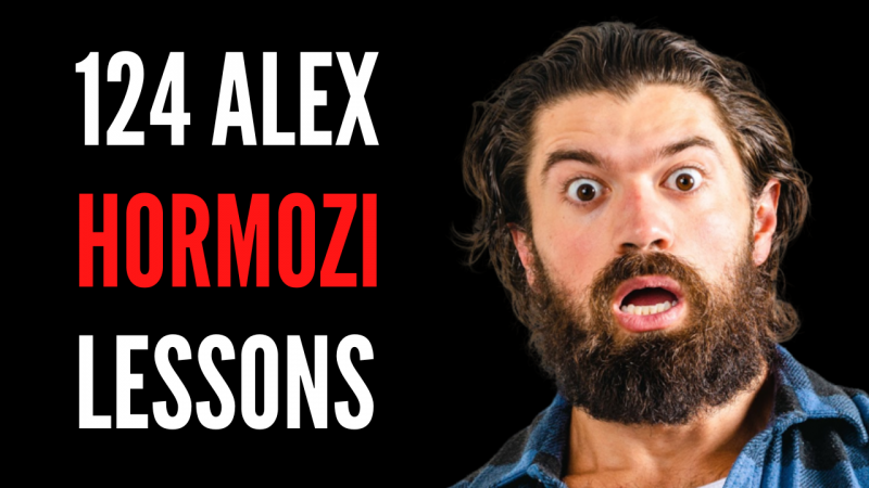 124 Alex Hormozi Lessons | Bestbookbits | Daily Book Summaries ...