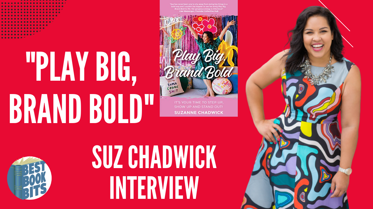 Play Big, Brand Bold | Suz Chadwick Interview | Business & Mindset ...