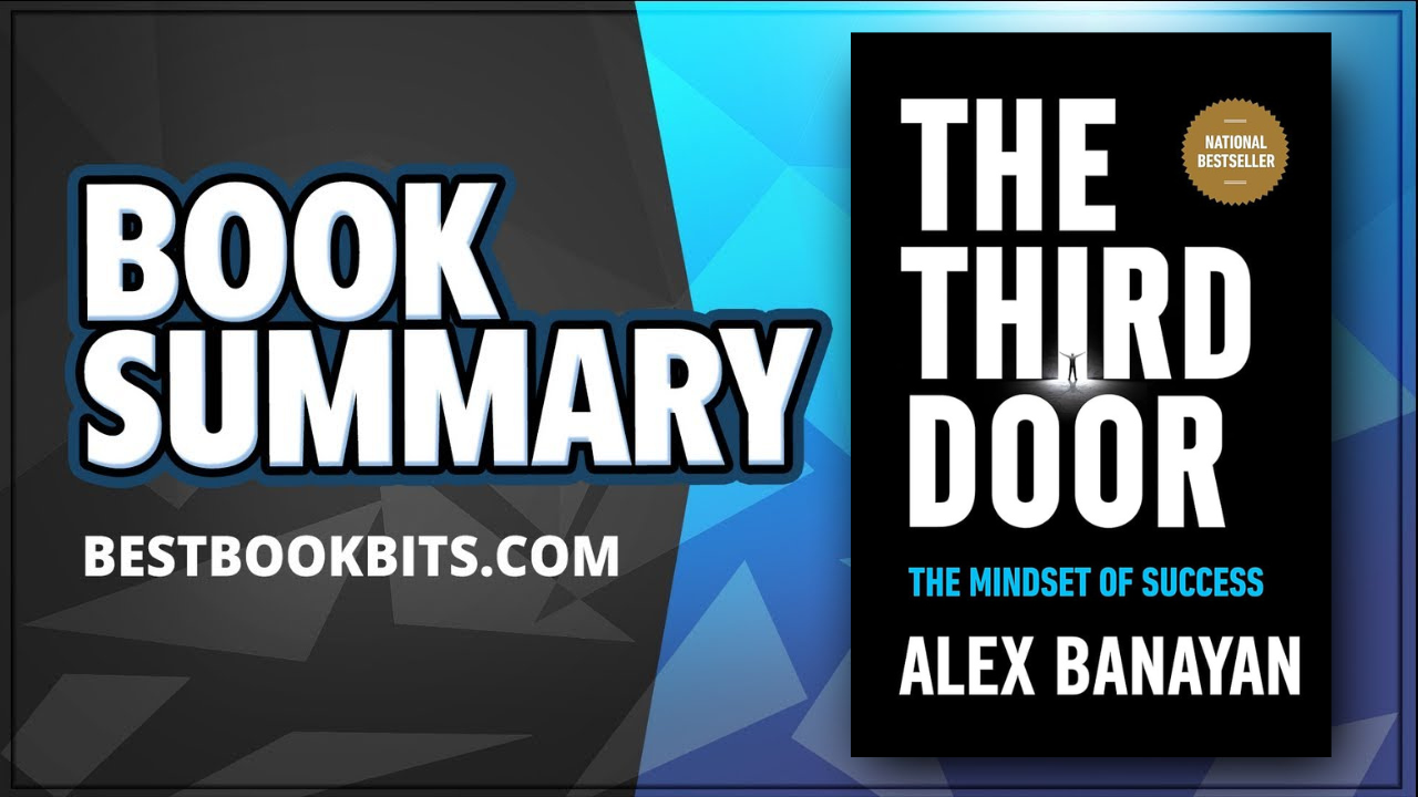 The Third Door: The Mindset of Success by Alex Banayan | Book Summary ...